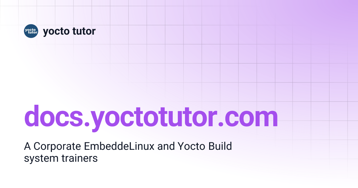 docs.yoctotutor.com | yocto tutor