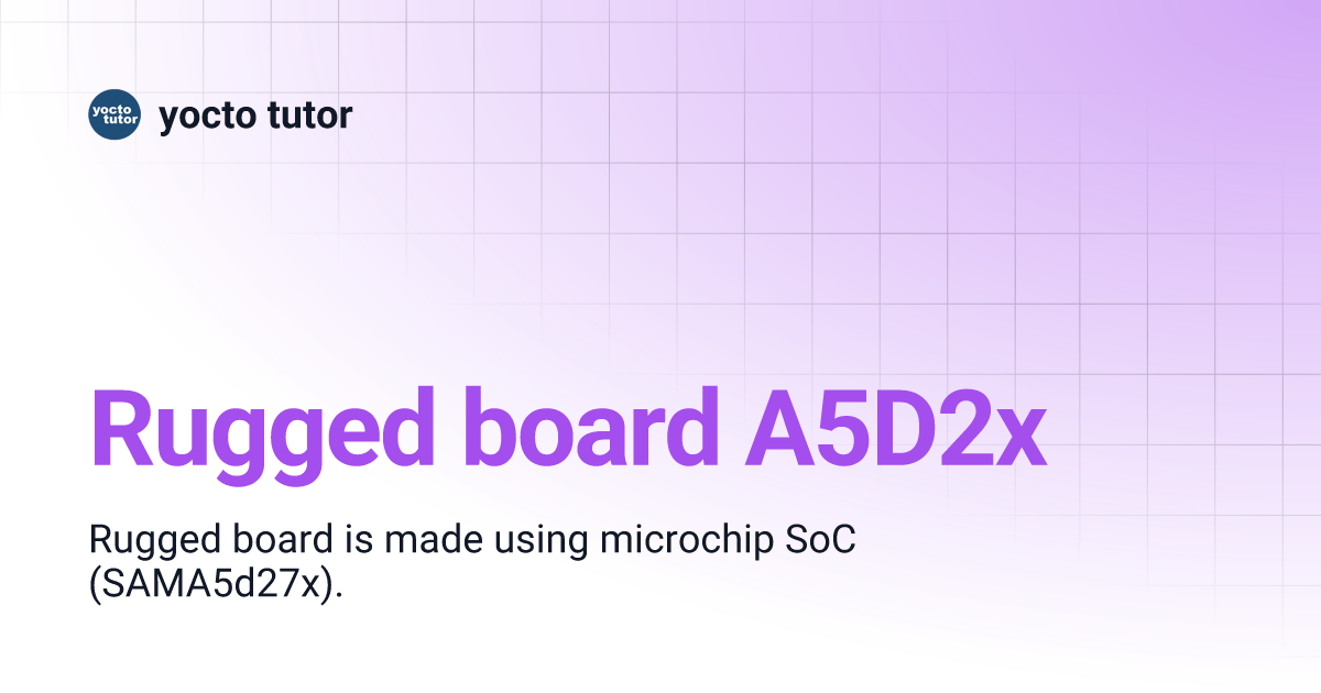 Rugged board A5D2x | yocto tutor